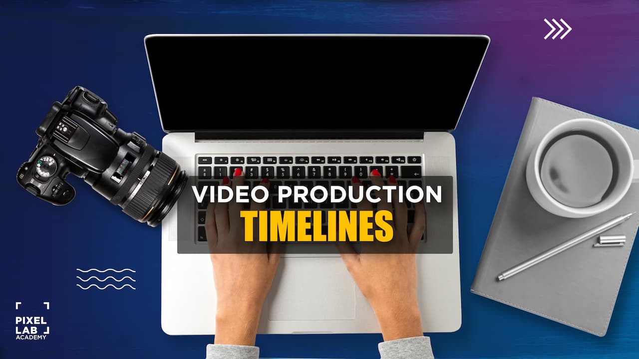 Video Production Timelines: How Long Does It Take?